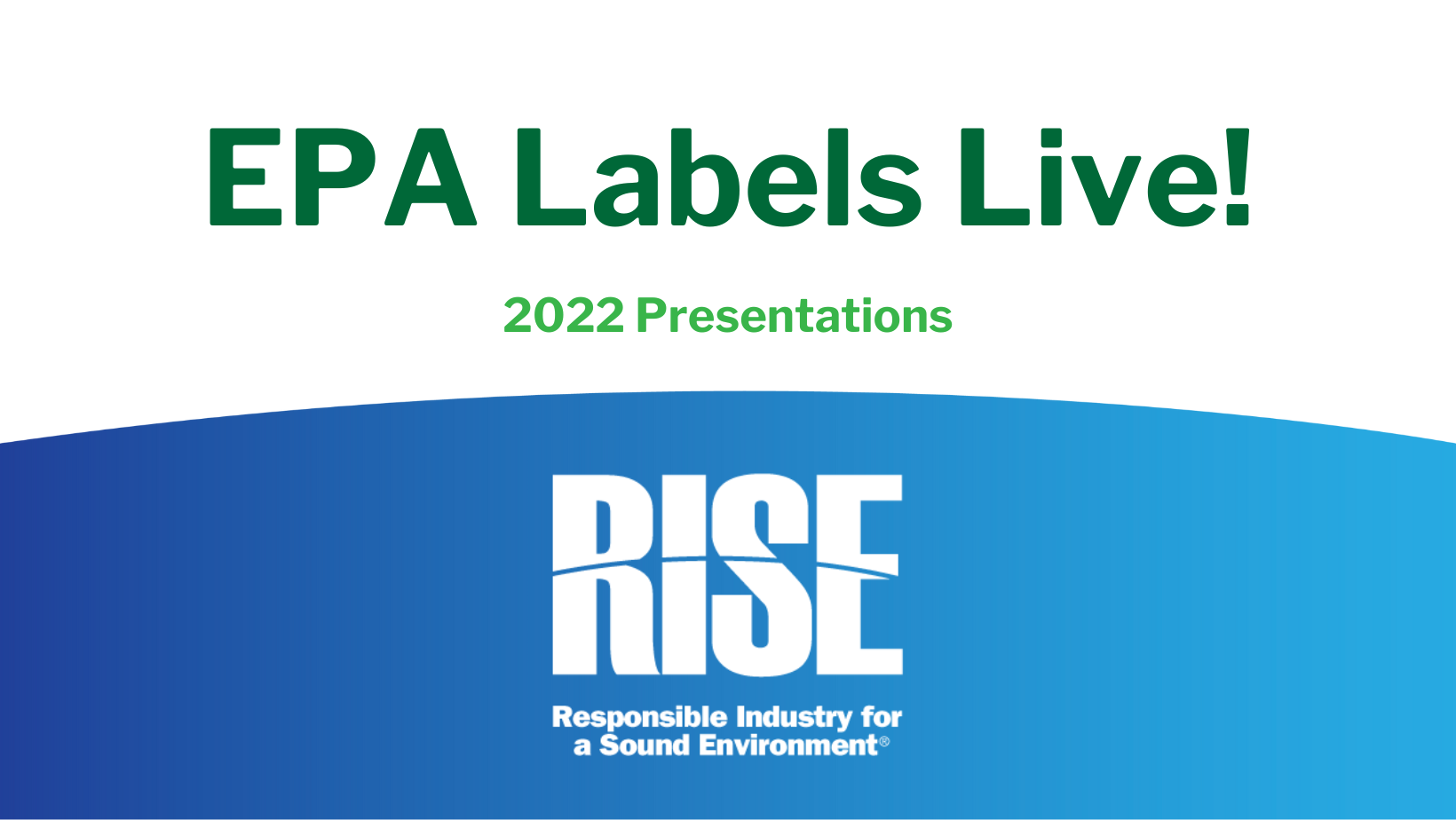 RISE EPA Labels Live Blog Graphic | RISE | Responsible Industry for a ...
